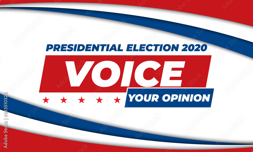 Voice your opinion. 2020 United States of America Presidential Election ...