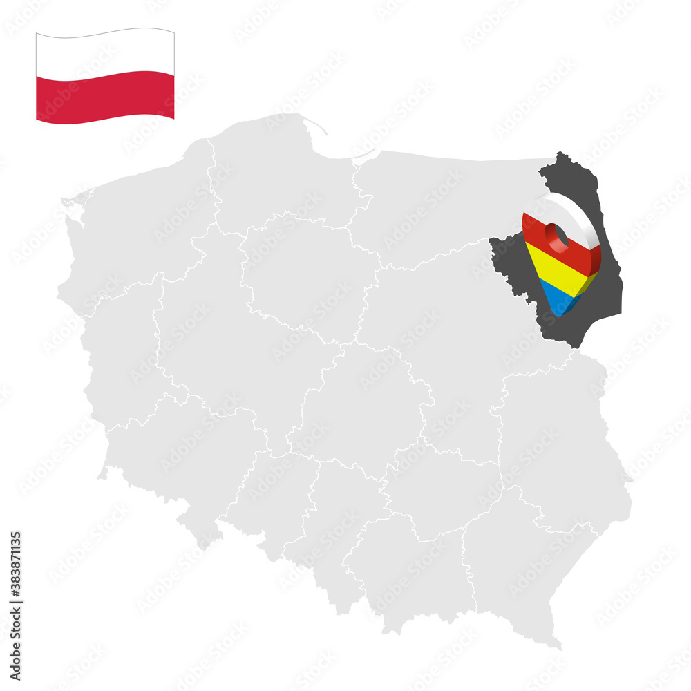 Location of Podlasie Province on map Poland. 3d location sign similar ...