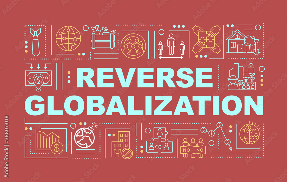 Reverse globalization word concepts banner. Low global integrations ...