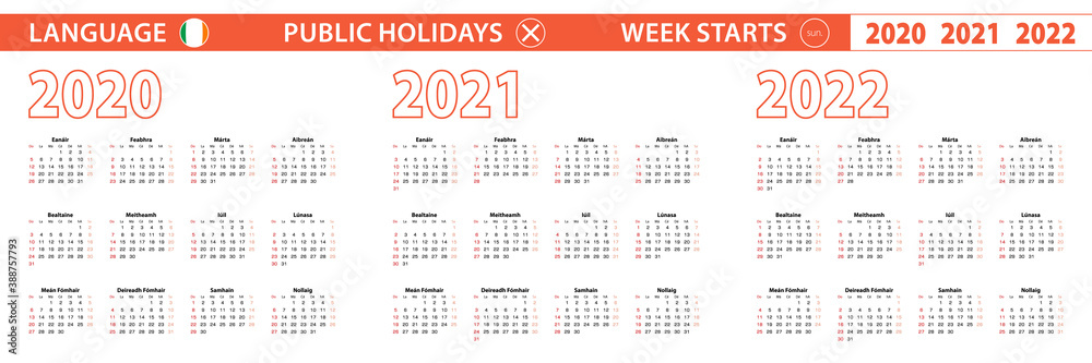 2020, 2021, 2022 year vector calendar in Irish language, week starts on ...