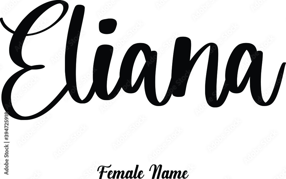 Eliana-Female Name Cursive Calligraphy Phrase on White Background Stock ...