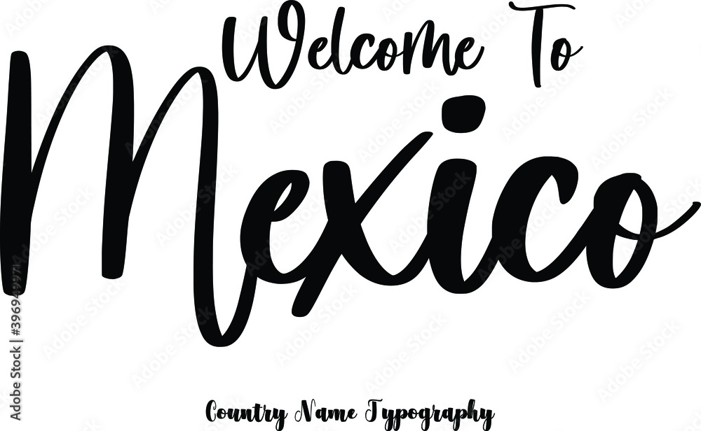 Welcome To Mexico Country Name Cursive Handwriting Typography Black ...