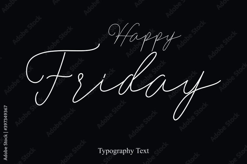 Happy Friday Handwriting Cursive Calligraphy Text on White Background ...