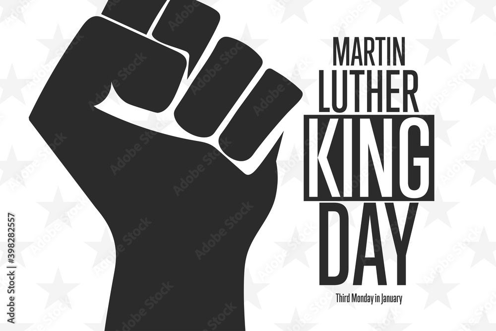 Martin Luther King Jr. Day. MLK. Third Monday in January. Holiday ...