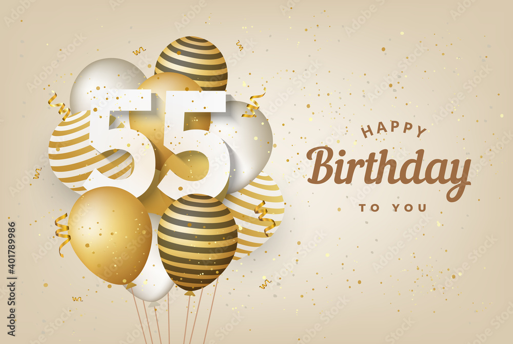 Happy 55th birthday with gold balloons greeting card background. 55 ...