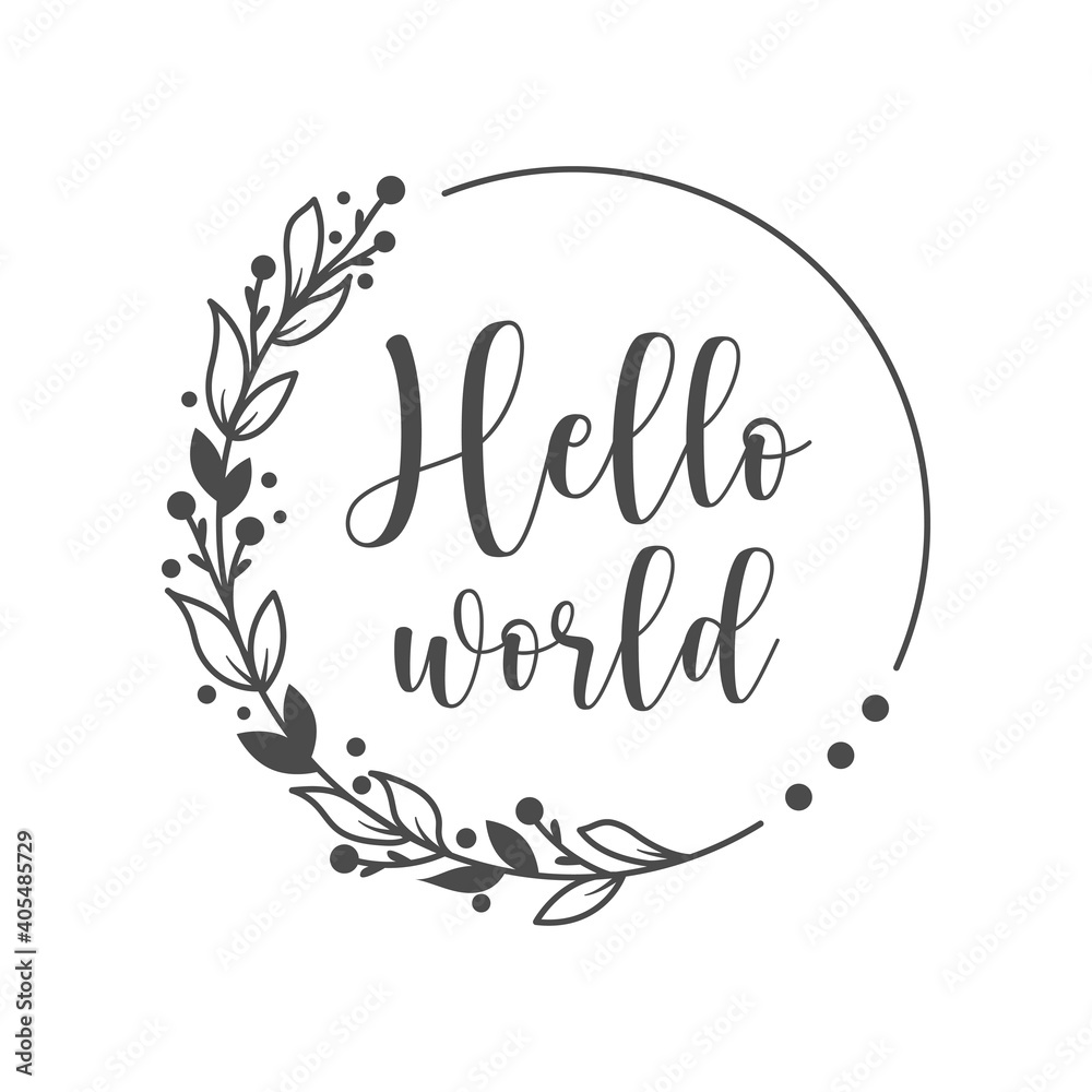 Hello world funny slogan inscription. Vector Baby quotes. Illustration ...