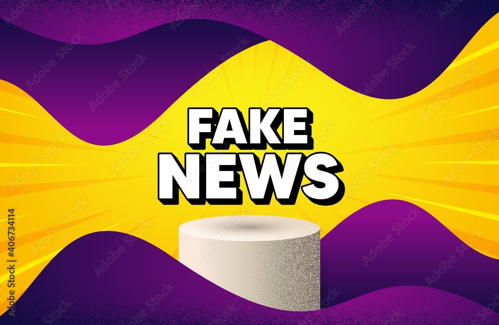 Fake news symbol. Abstract background with podium platform. Media ...