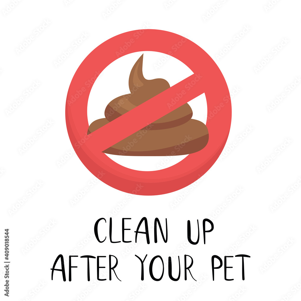Warning sign of Clean Up after your pet vector sign with crossed poo ...