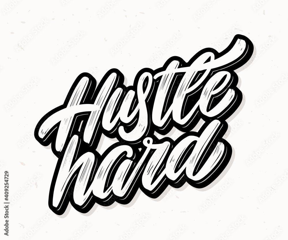 Hustle hard. Vector handwritten lettering. Stock Vector | Adobe Stock