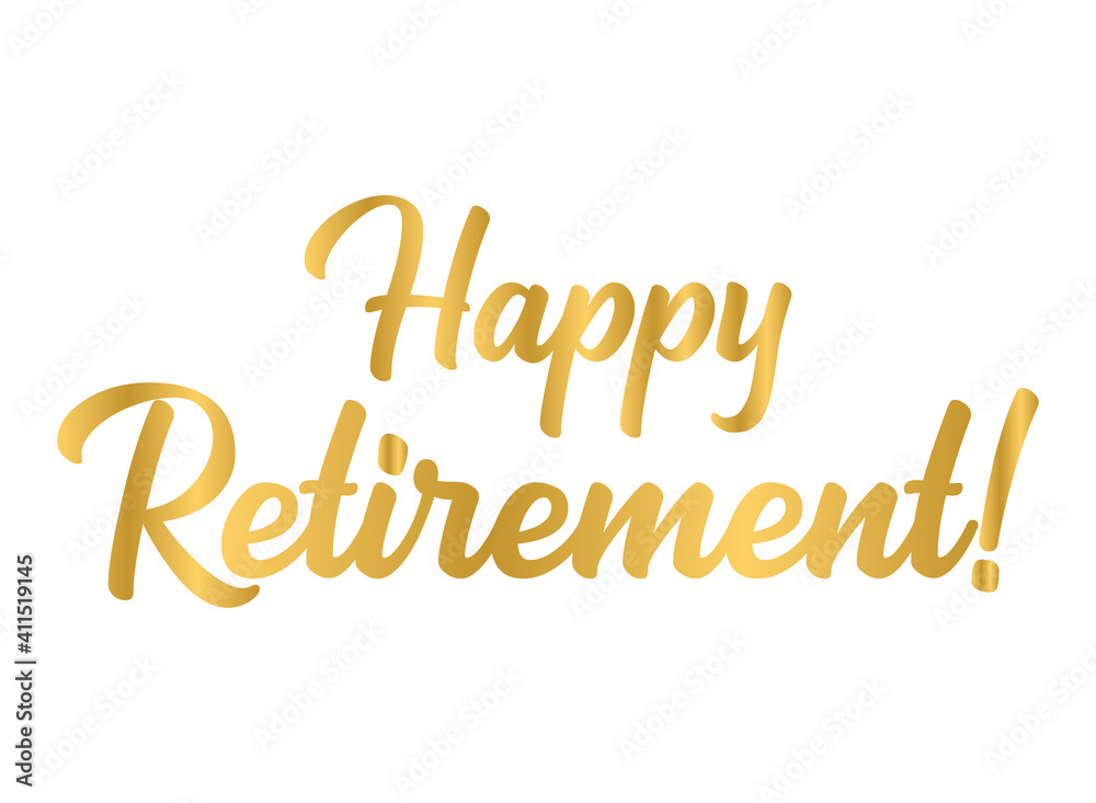 Hand sketched HAPPY RETIREMENT phrase in gold as logo or banner ...
