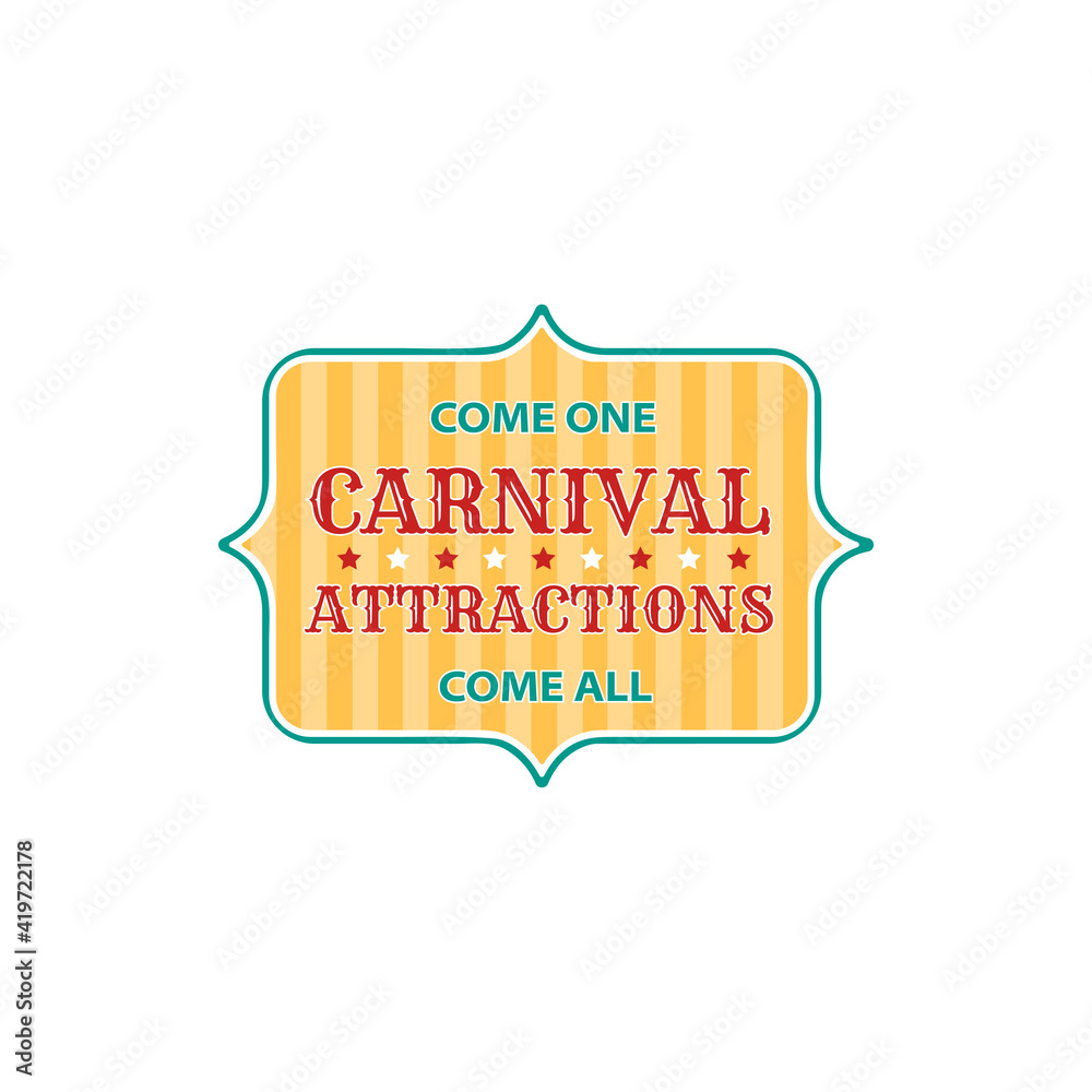 Welcome to carnival attractions, come all isolated invitation signboard ...