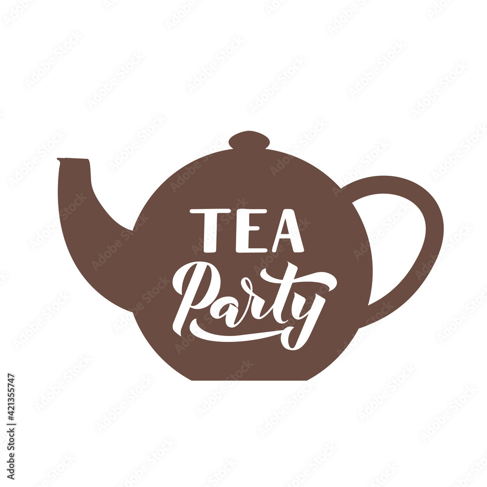 Tea party calligraphy hand lettering on tea pot. Vector template for ...