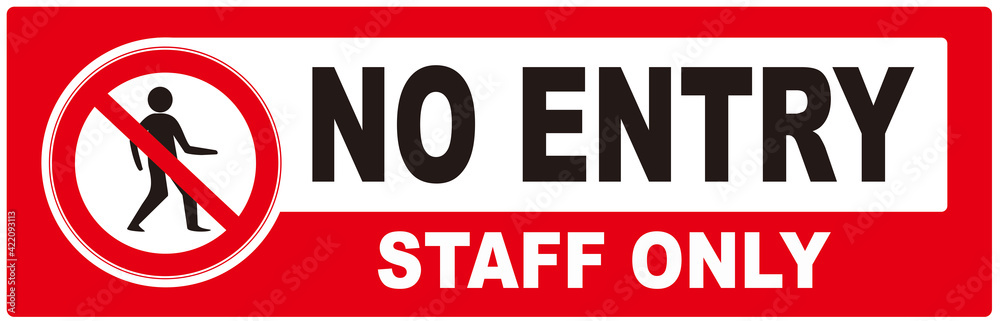 A sign that says : NO ENTRY STAFF ONLY Stock Illustration | Adobe Stock