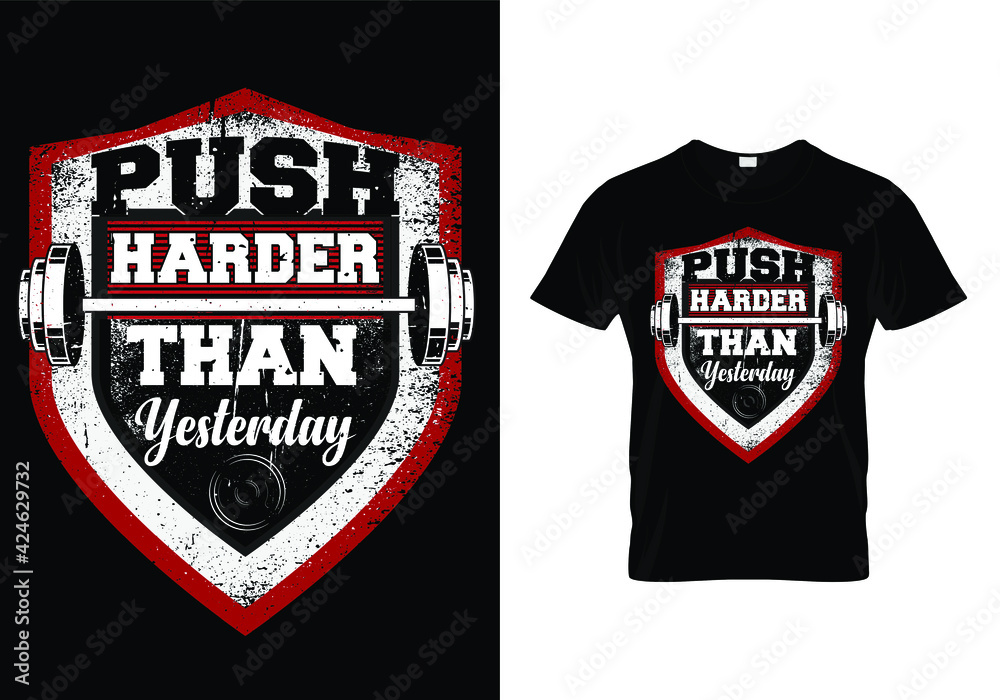Typography gym t shirt design template. Push Harder Than yesterday. Motivational quote. Workout ...