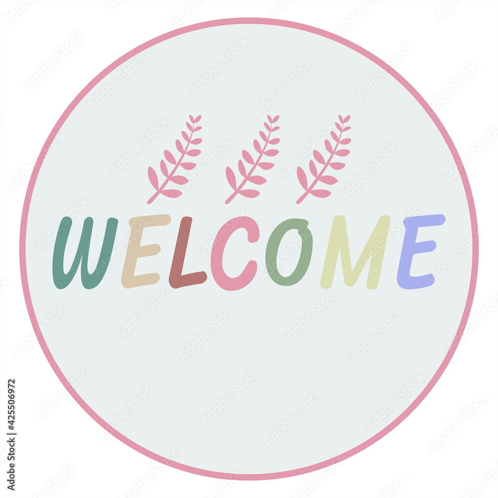 welcome hand lettering text with vintage color tone on white circle ...