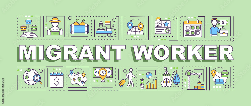 Migrant worker word concepts banner. Immigration for job. Recruitment o ...