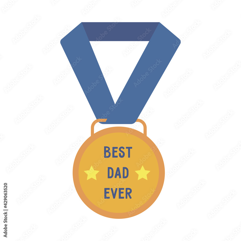 Gold Medal with the words best dad ever. Fathers Day. Colorful isolated ...