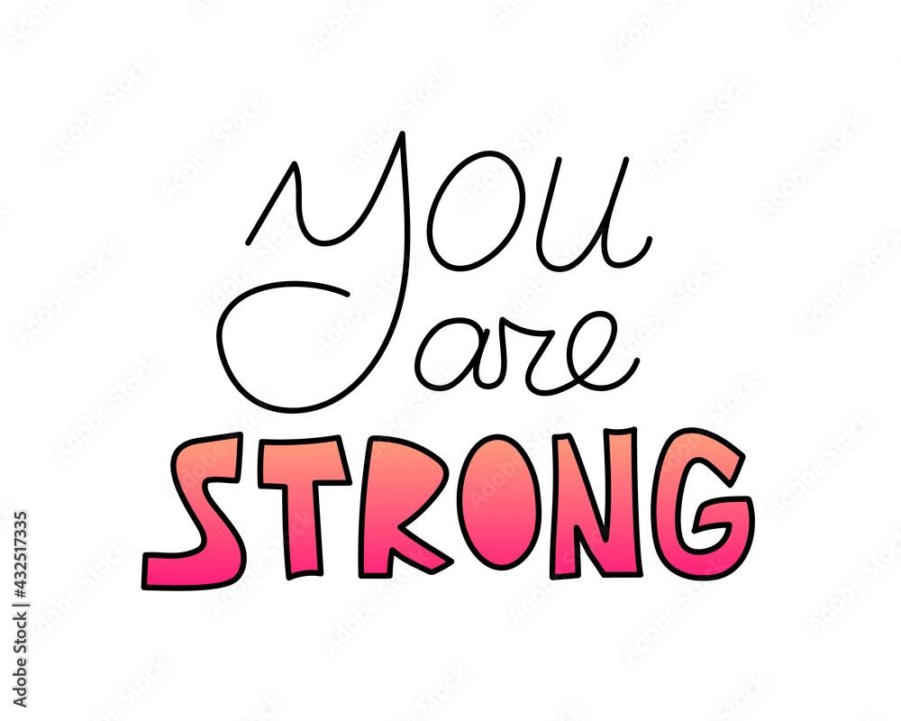 Cartoon style doodle "You are strong" lettering isolated on white ...