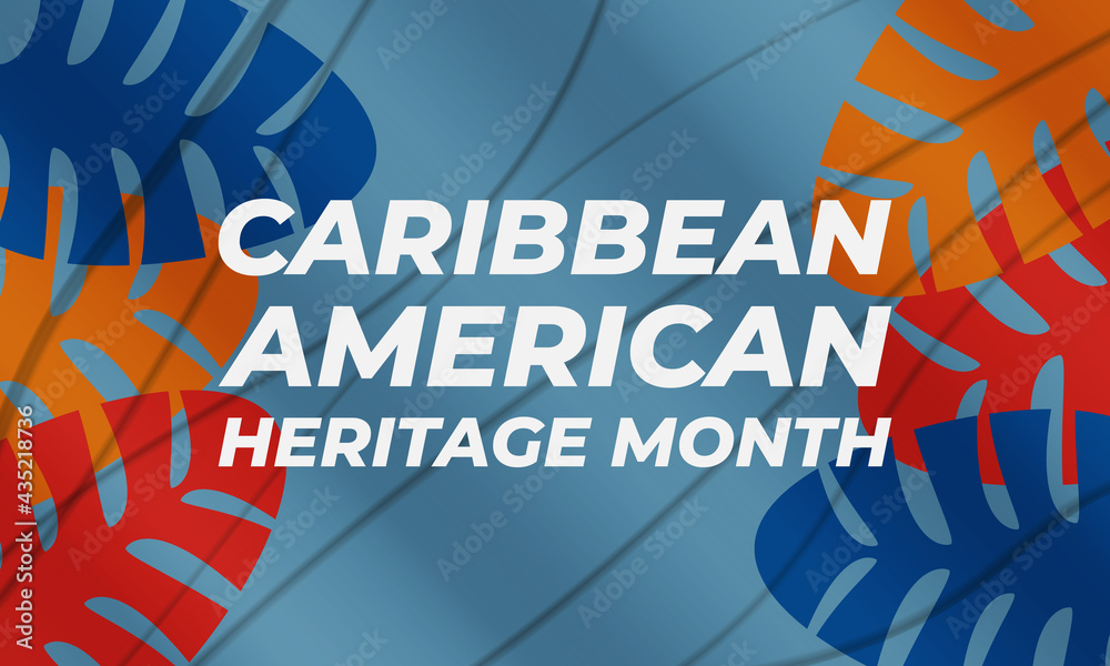 June is Caribbean-American Heritage Month. Time to celebrate the rich ...