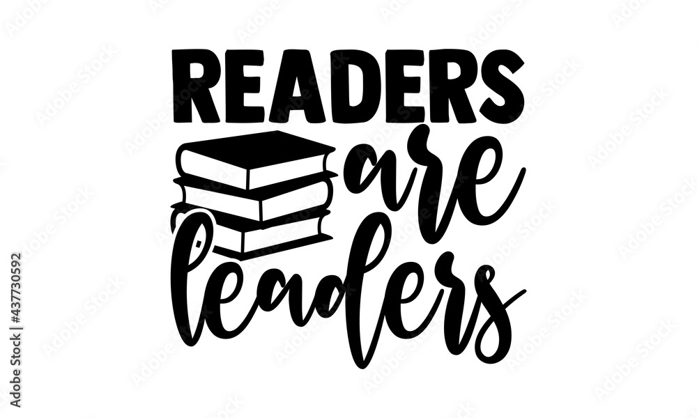 Readers are leaders - reading t shirts design, Hand drawn lettering ...