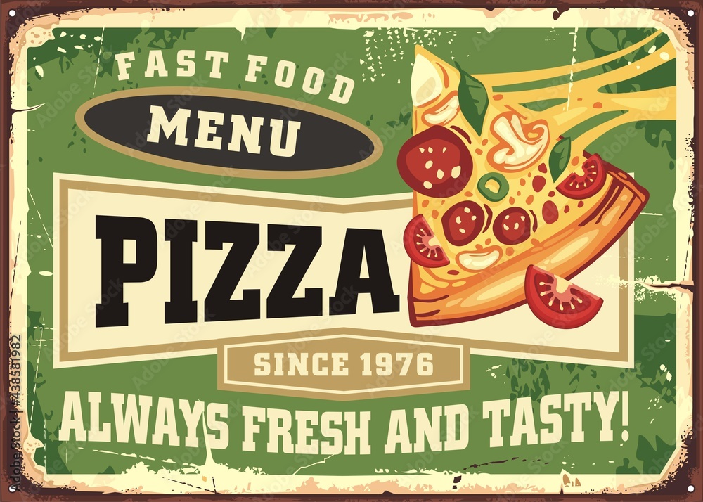 Fast food menu ad with hot pizza slice. Pizza retro graphic on green ...