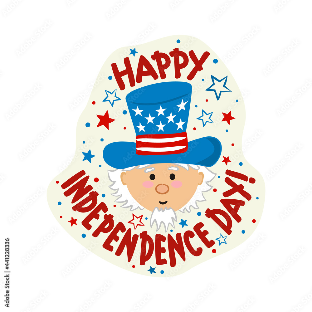 Happy Independence Day. Lettering with Uncle Sam in top hat for the ...
