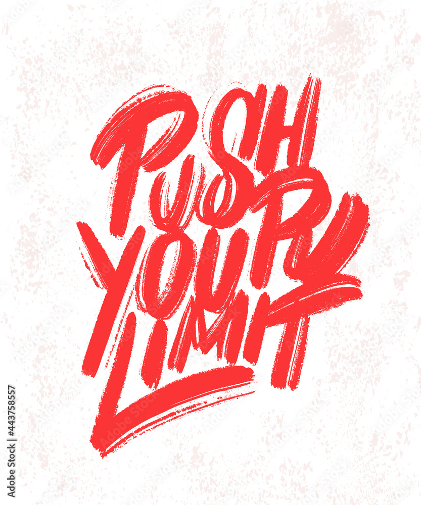Push your limit. Motivation poster. Vector handwritten lettering. Stock ...