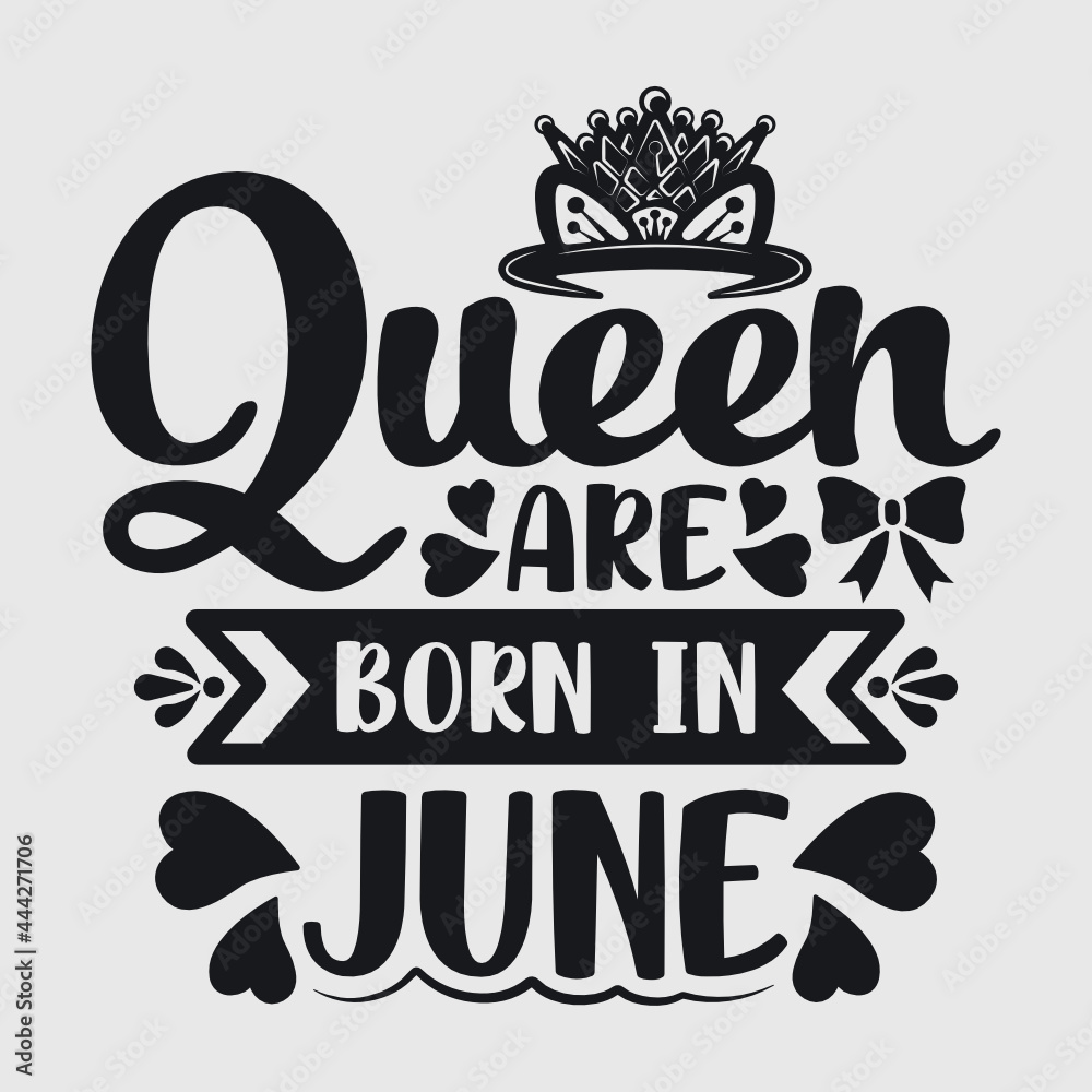 Vector de Stock Queen Are Born In June Svg | Birthday Svg | June Queen ...