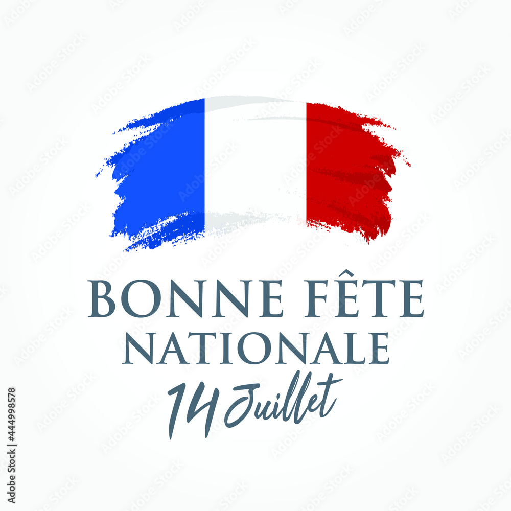 Vetor Bonne Fete Nationale, 14 Juillet (French Translation: Happy ...