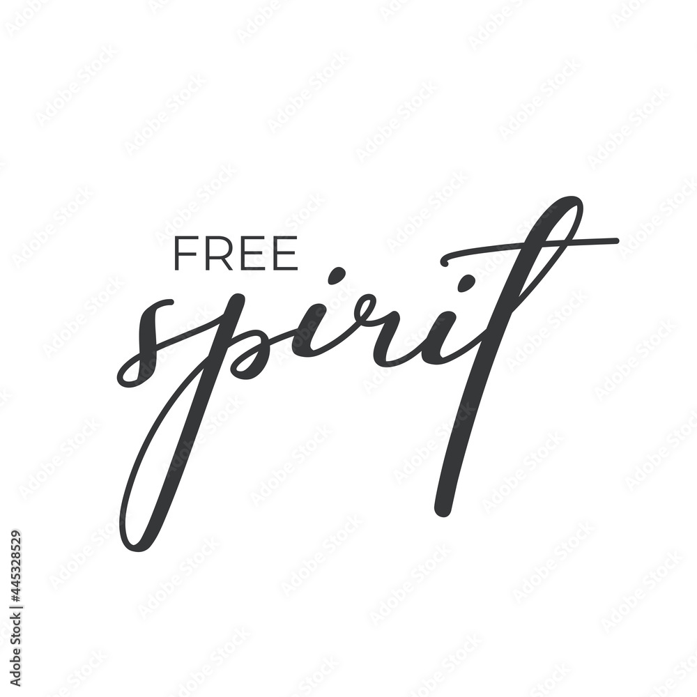 Inspirational phrase - Free spirit, hand written lettering design ...