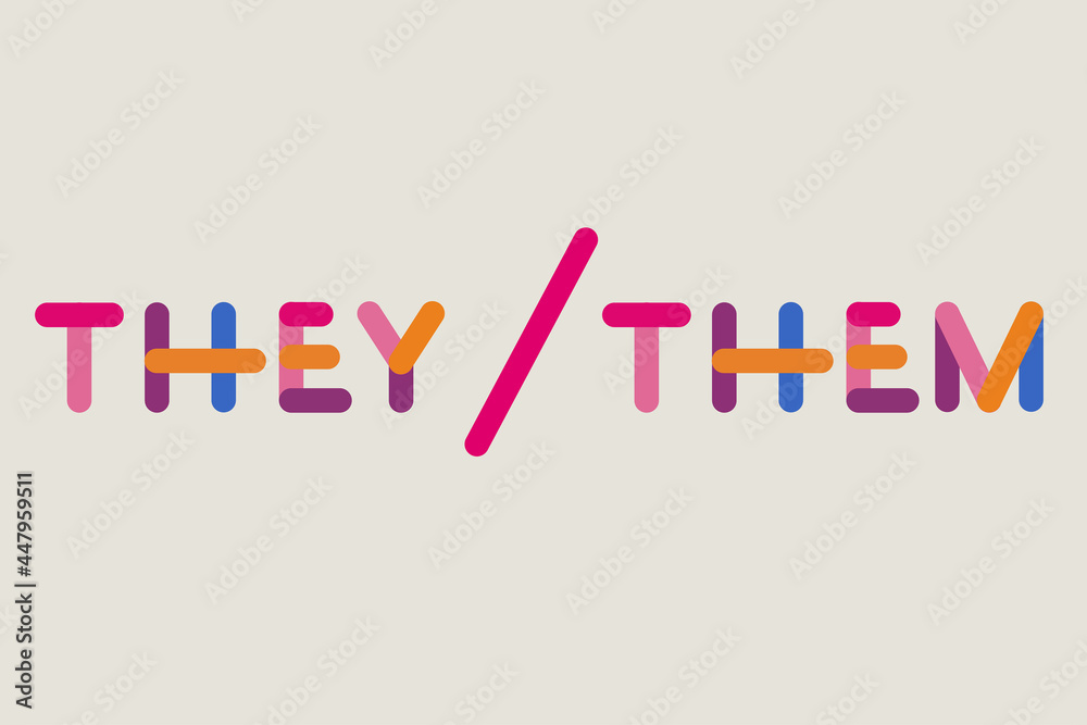 Lettering they, them. Pronouns, gender identity. Colorful letters ...