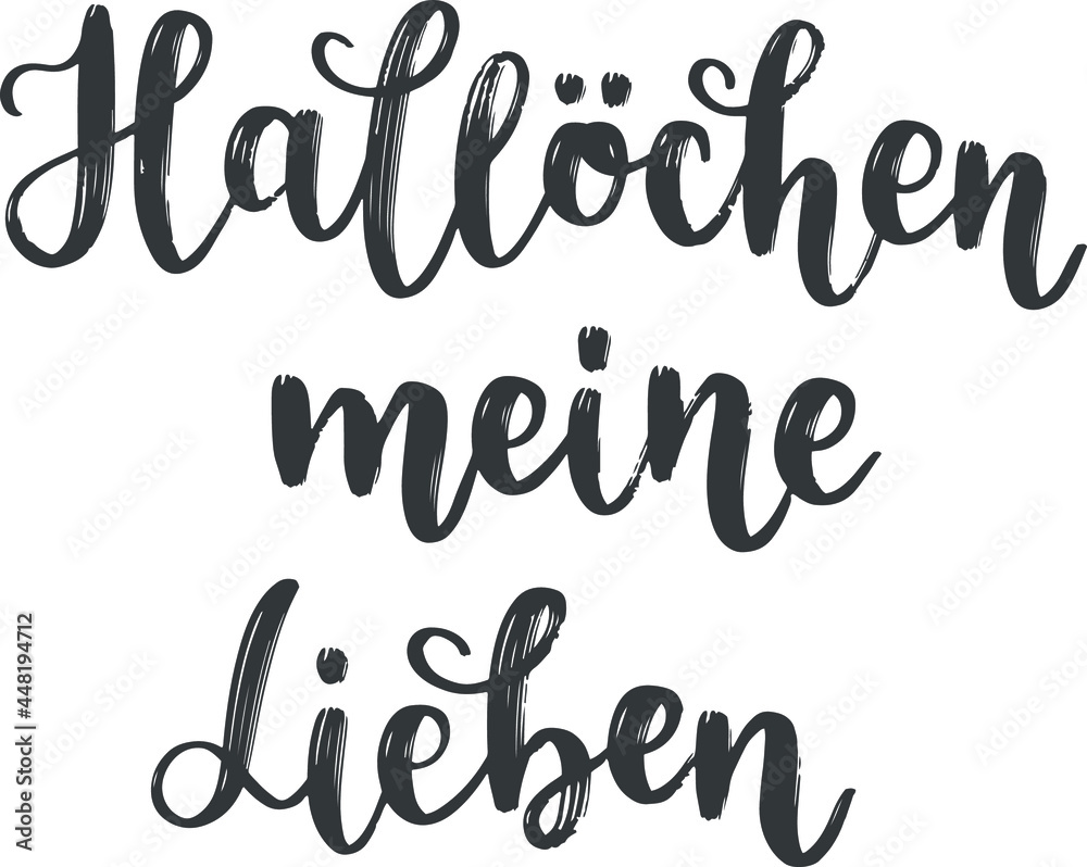 "Hallöchen meine Lieben" hand drawn vector lettering in German, in ...