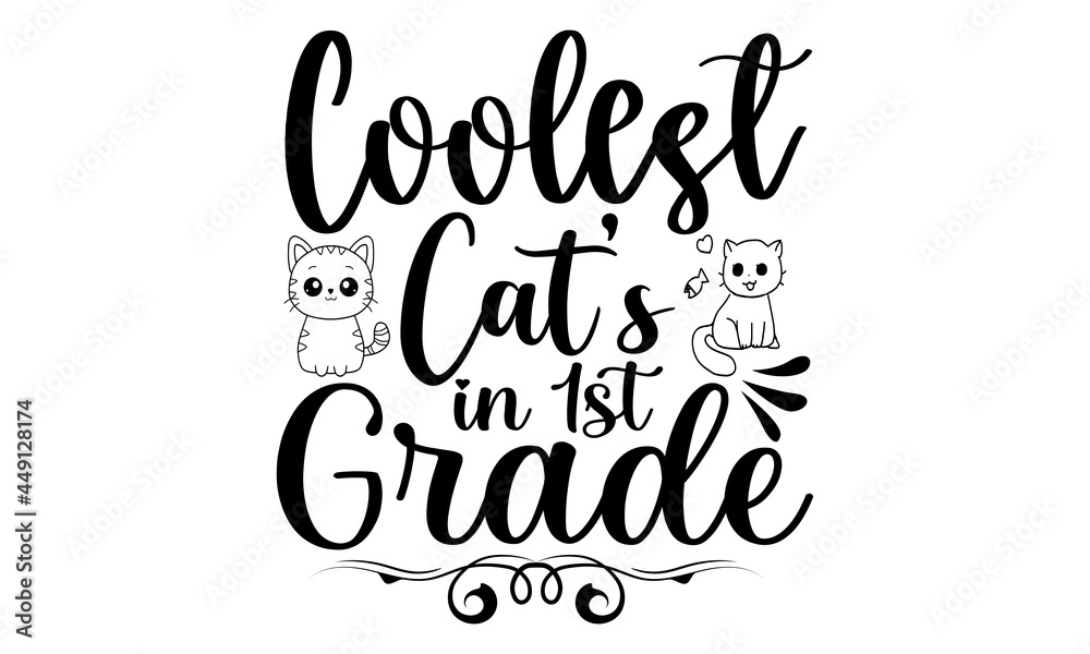 Стоковое векторное изображение «Coolest cat’s in 1st grade svg,Cat Svg ...