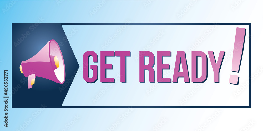 Get ready - advertising sign with megaphone Stock Vector | Adobe Stock