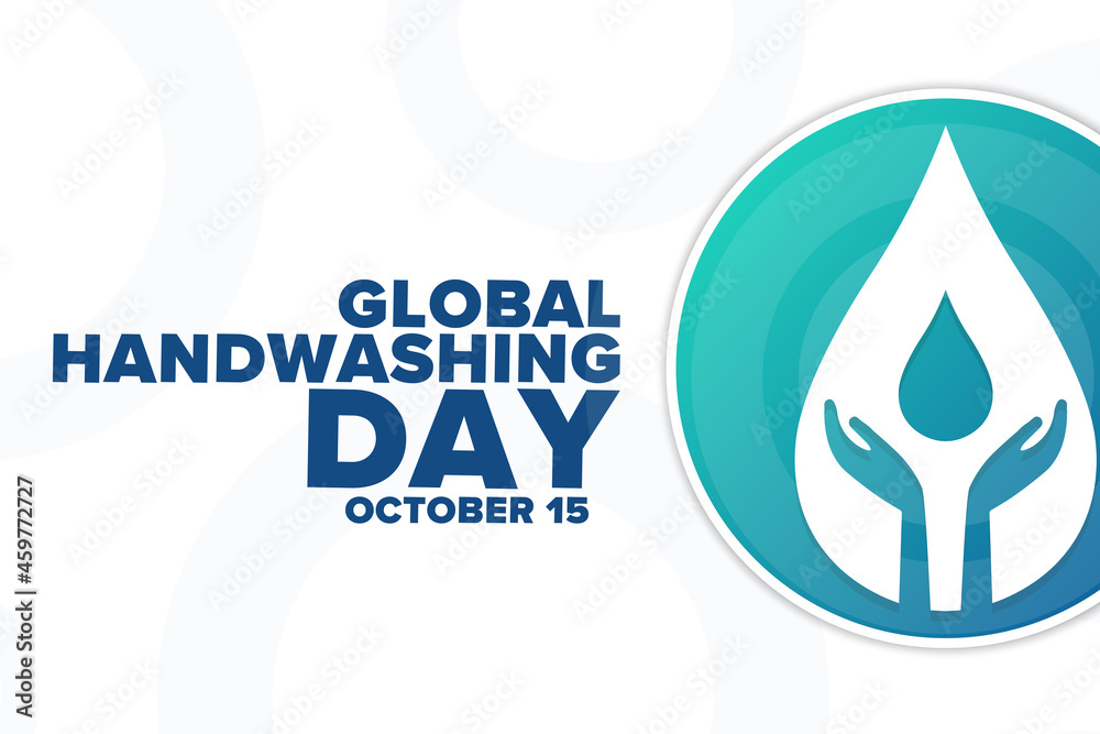 Global Handwashing Day. October 15. Holiday concept. Template for ...