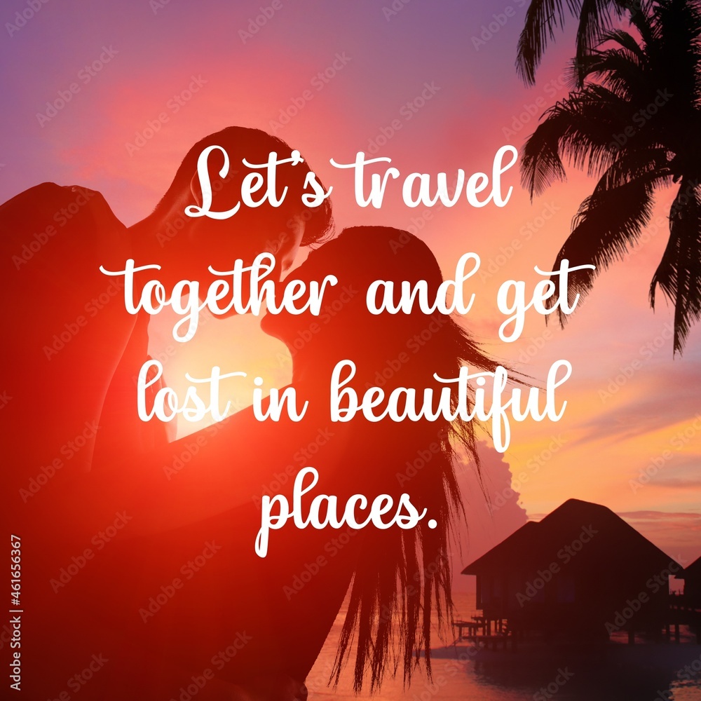 Travel and inspirational quotes. Positive messages for tough times ...