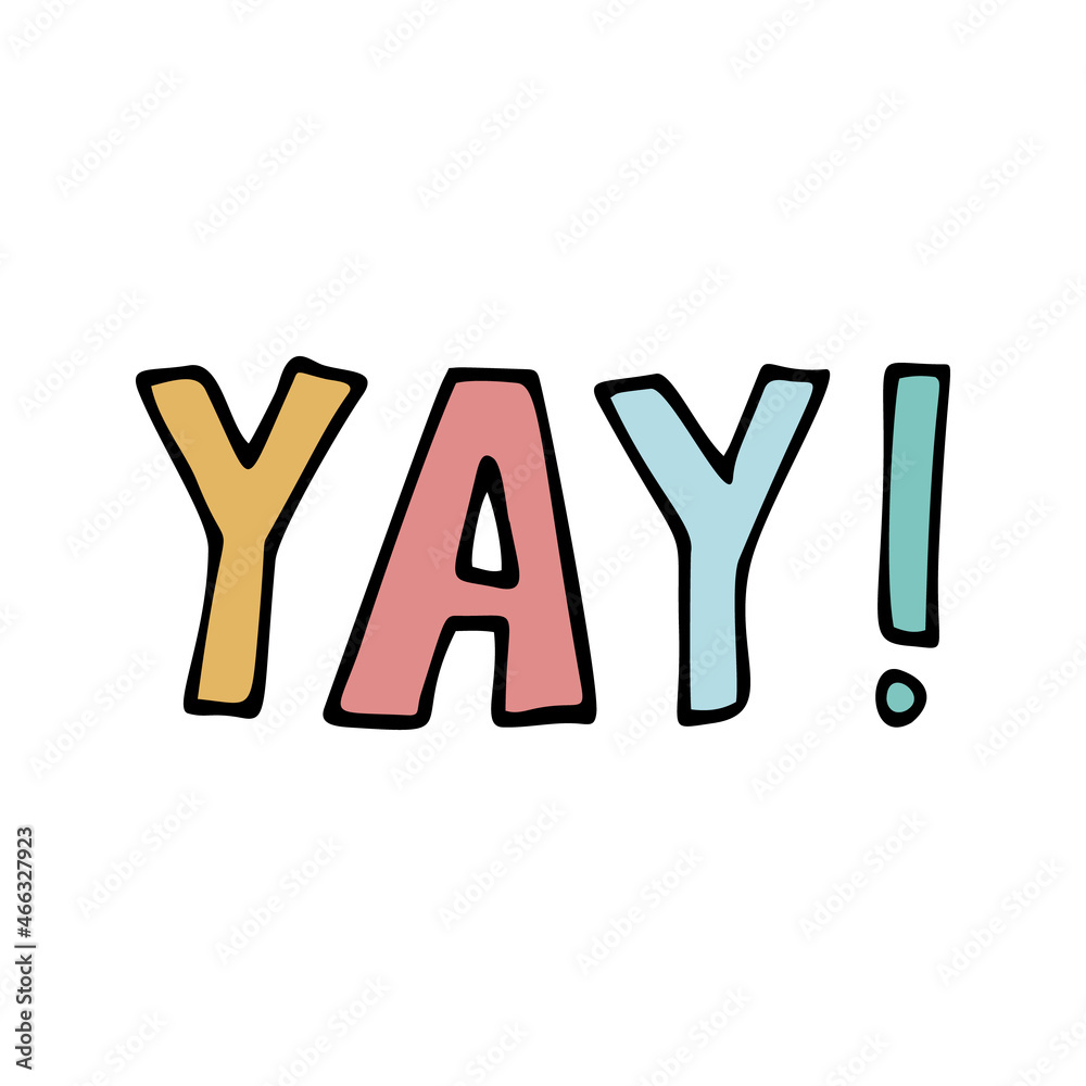 Cute vector color lettering, YAY clipart. Hand drawn doodle ...