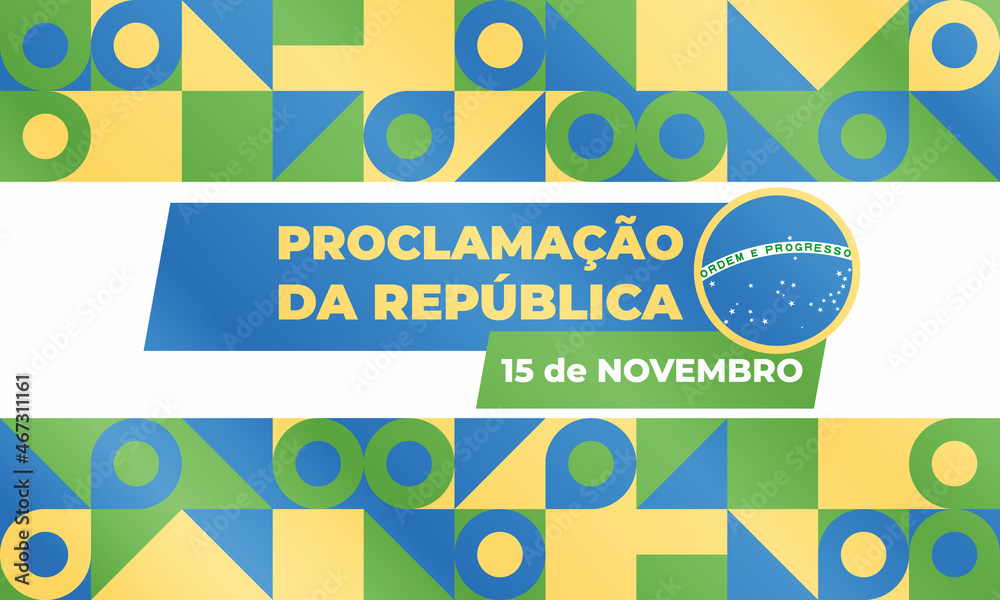Proclamação da República do Brasil 15 de Novembro(Translation:The ...