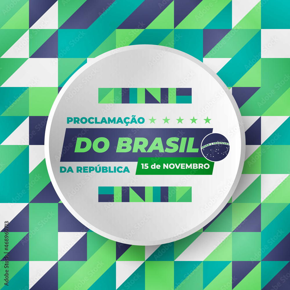 Proclamação da República do Brasil 15 de Novembro(Translation:The ...