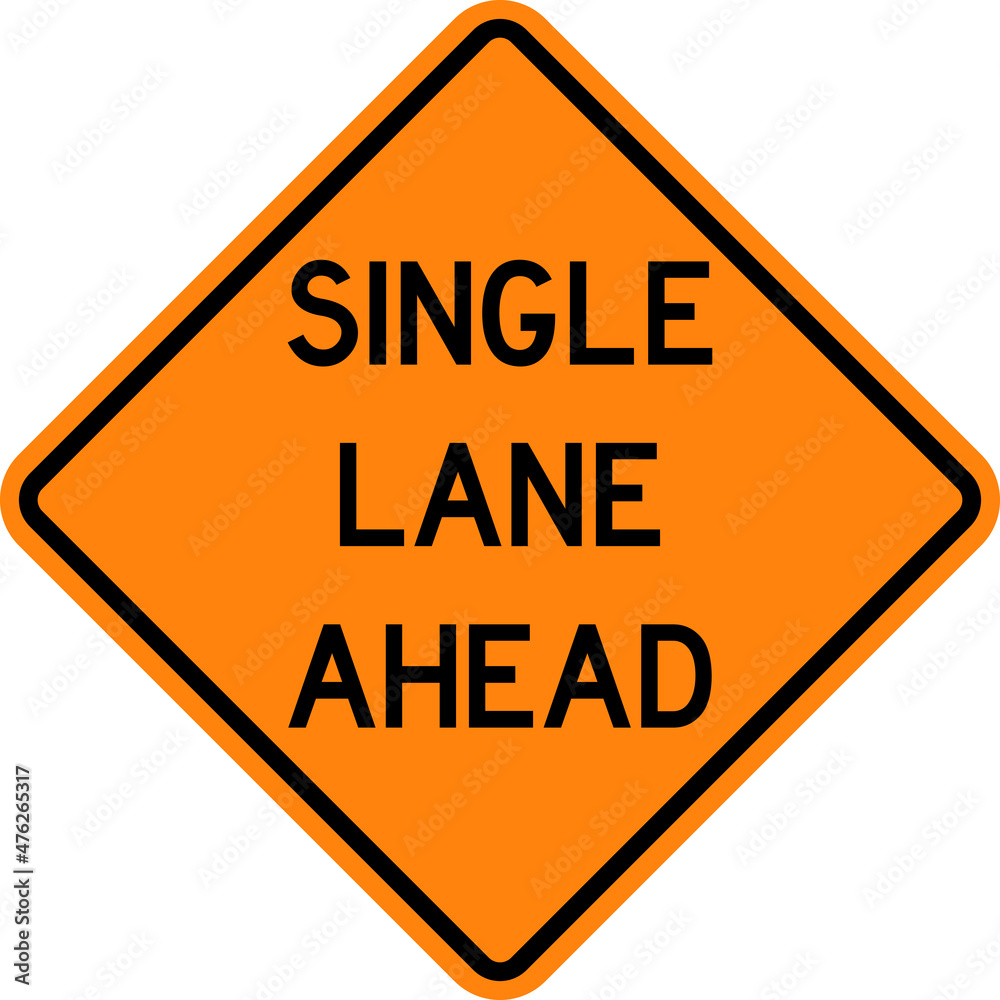 Single lane ahead sign. Orange diamond background. Road traffic control ...
