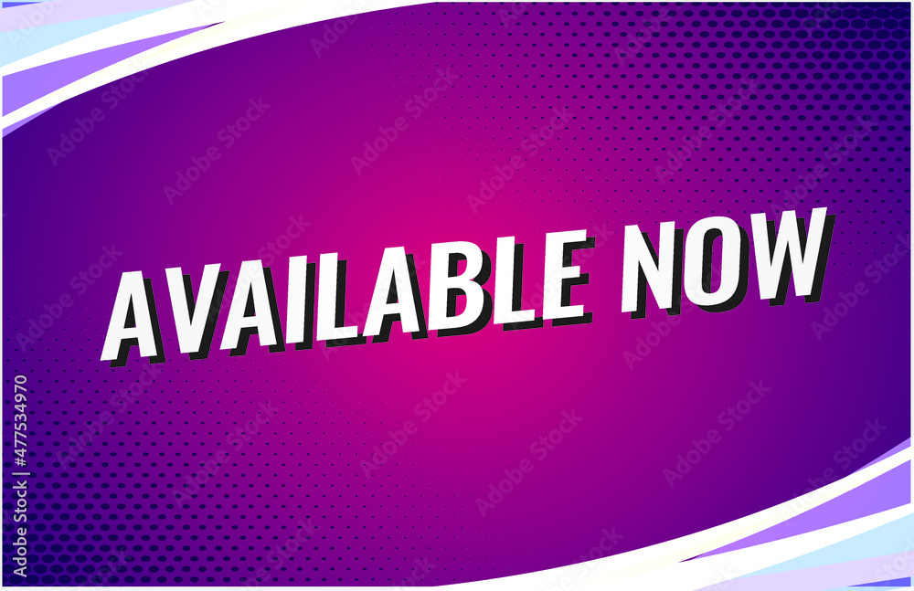 available now word concept vector illustration with shiny blue and 3d ...