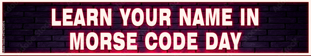 January month , Learn Your Name in Morse Code Day, neon Text Effect on ...