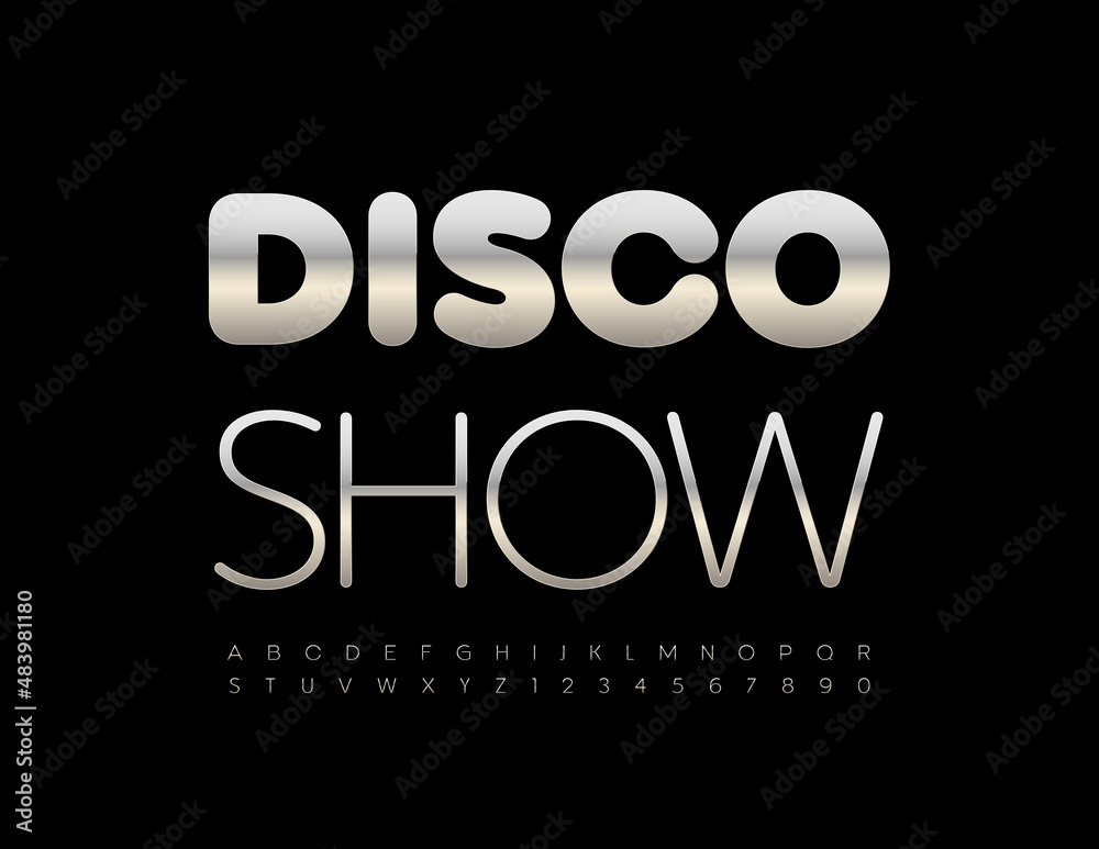 Vector silver poster Disco Show. Elegant iron Font. Chrome set of ...