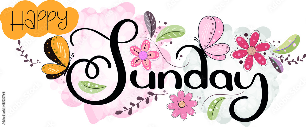 Happy SUNDAY. Sunday days of the week with flowers. butterflies and ...