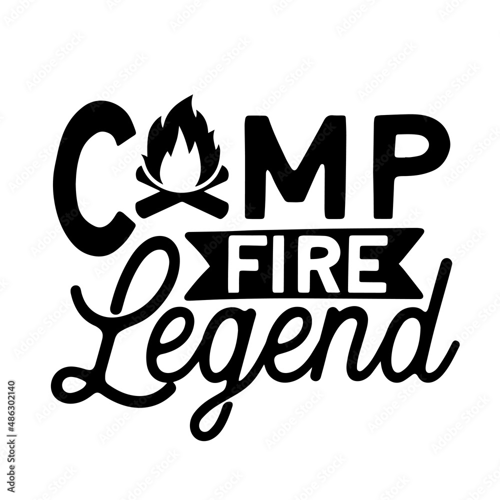 camp fire legend inspirational quotes, motivational positive quotes ...
