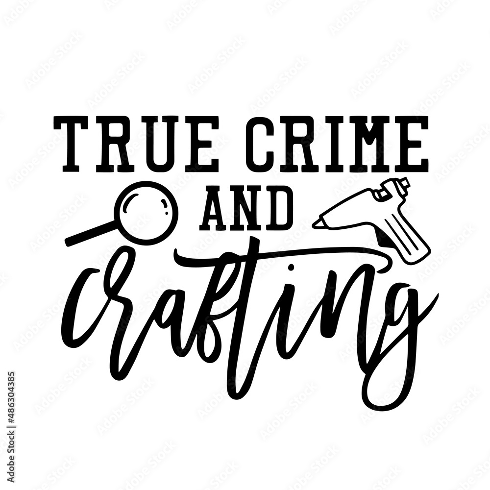 true crime and crafting inspirational quotes, motivational positive ...