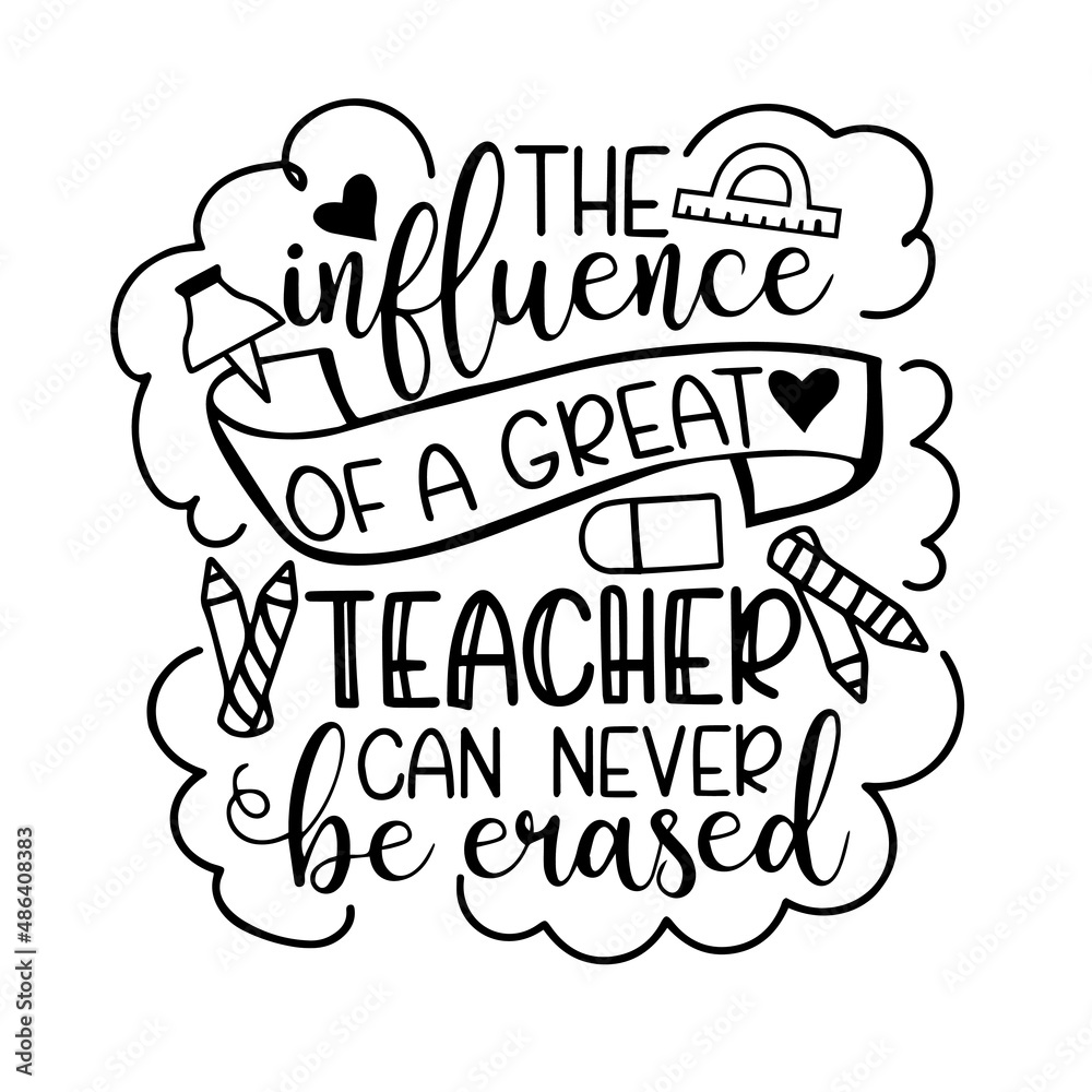 the influence of a great teacher can never be erased inspirational ...