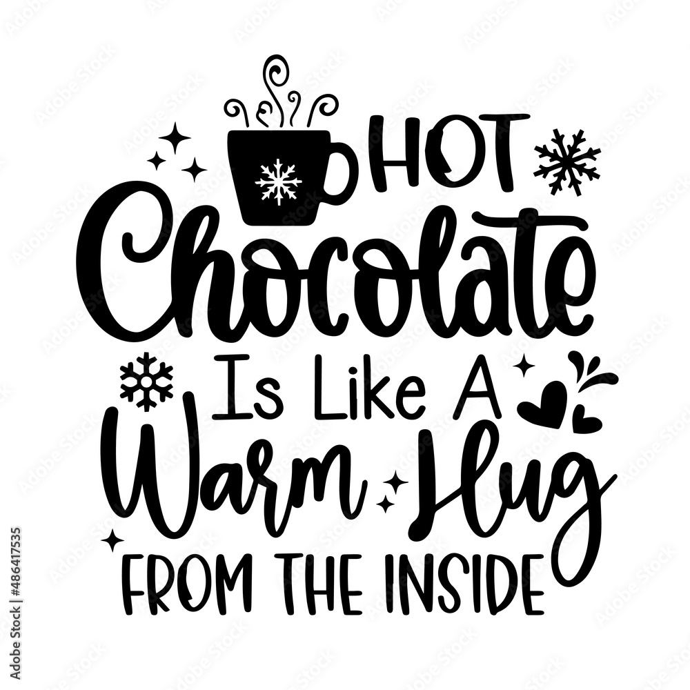 hot chocolate is like a warm hug from the inside inspirational quotes ...
