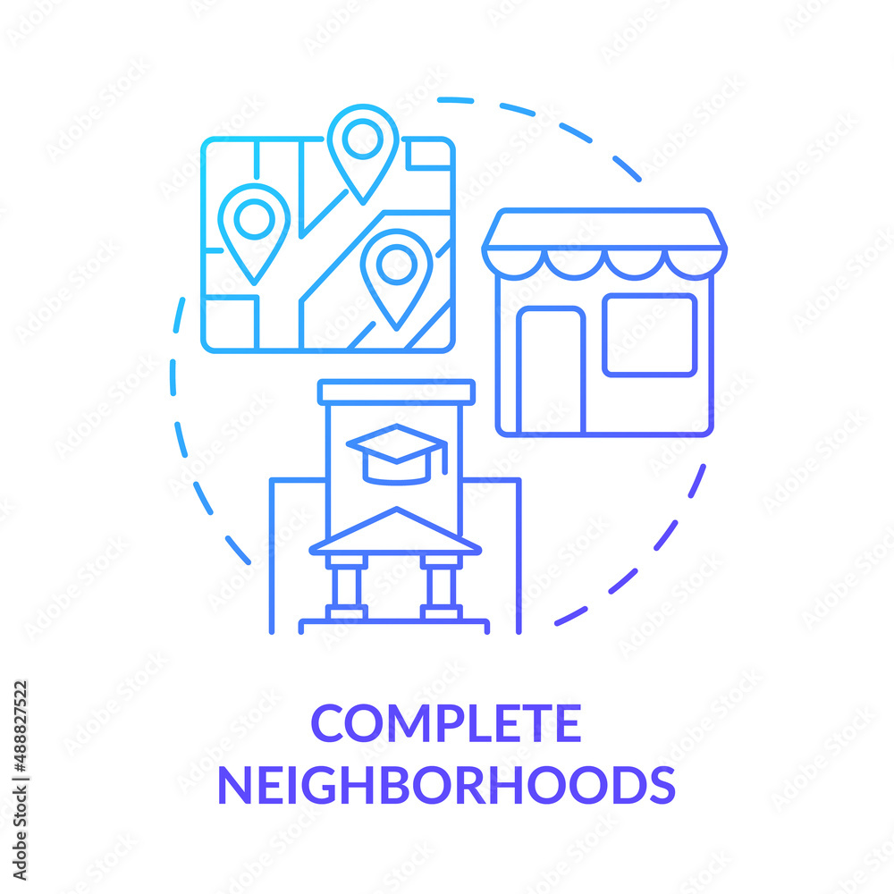 Complete neighborhoods blue gradient concept icon. Optimized city ...
