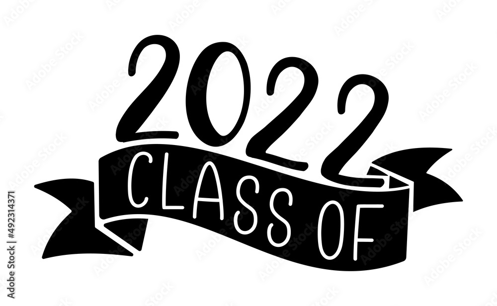 CLASS OF 2022. Graduation logo for high school, college graduate ...
